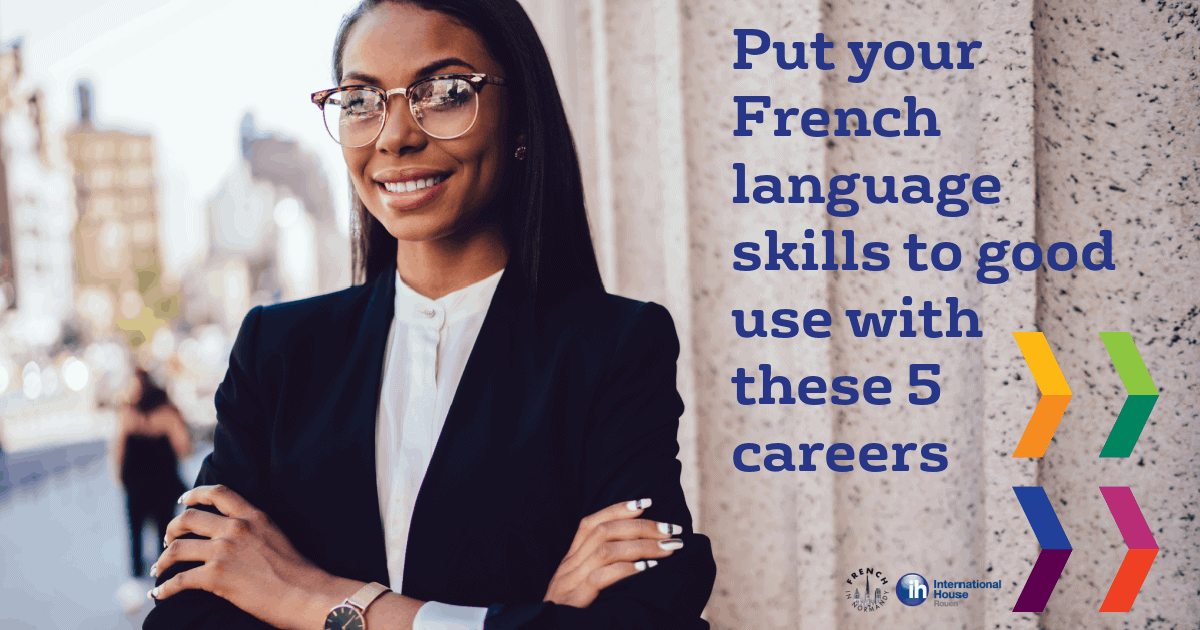 Five Careers Where the French Language Will Take You Far