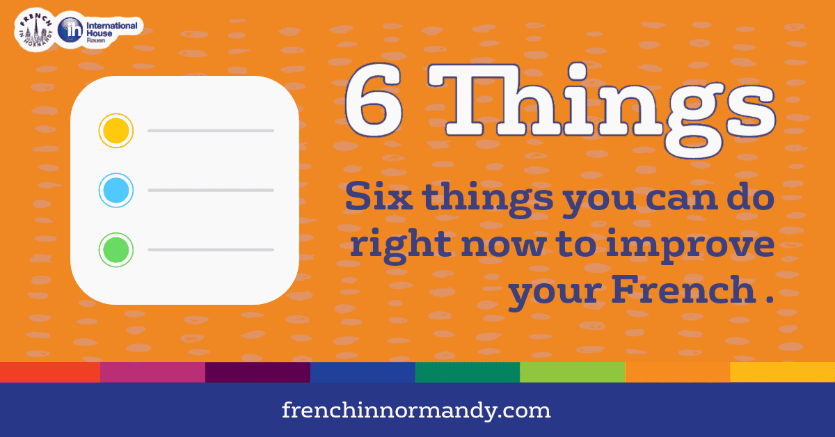 Six Things You Can Do to Improve Your French at Home during a Pandemic ...